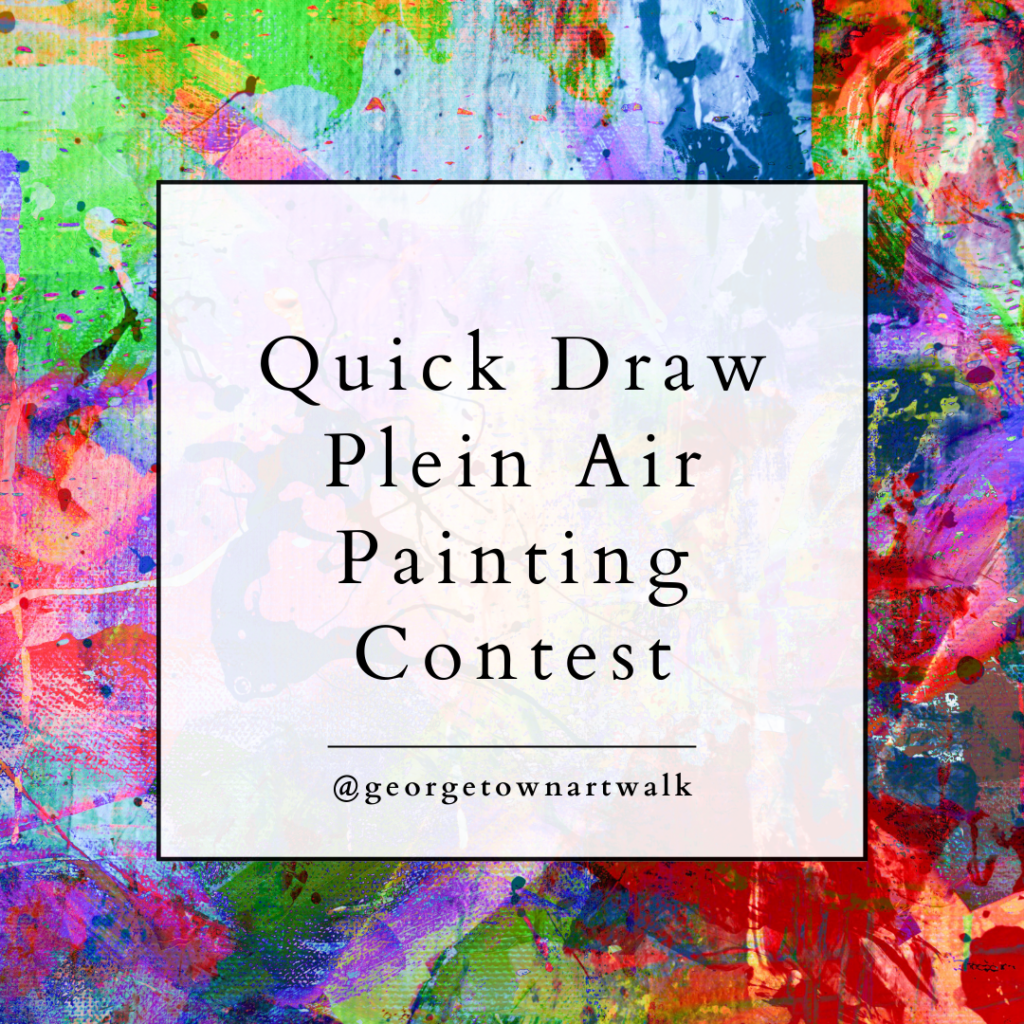 Quick Draw Plein Air Event. - Georgetown Art & Wine Walk